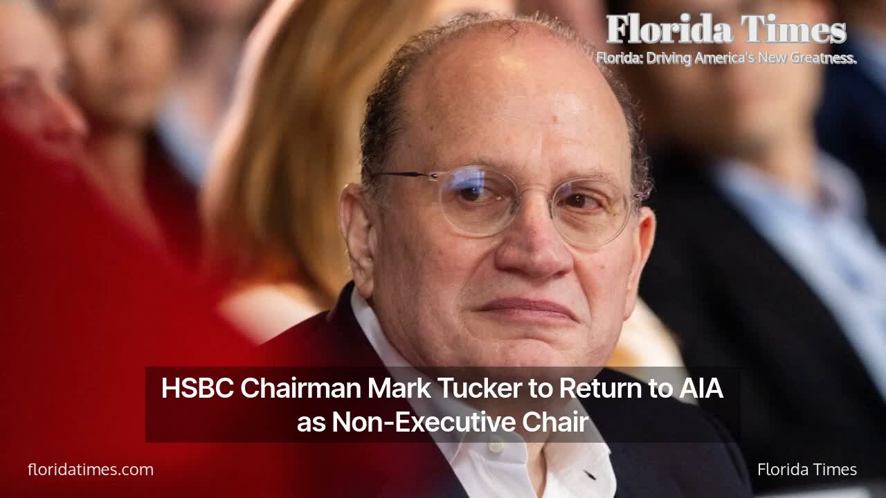 HSBC Chairman Mark Tucker to Return to AIA as Non-Executive Chair ...